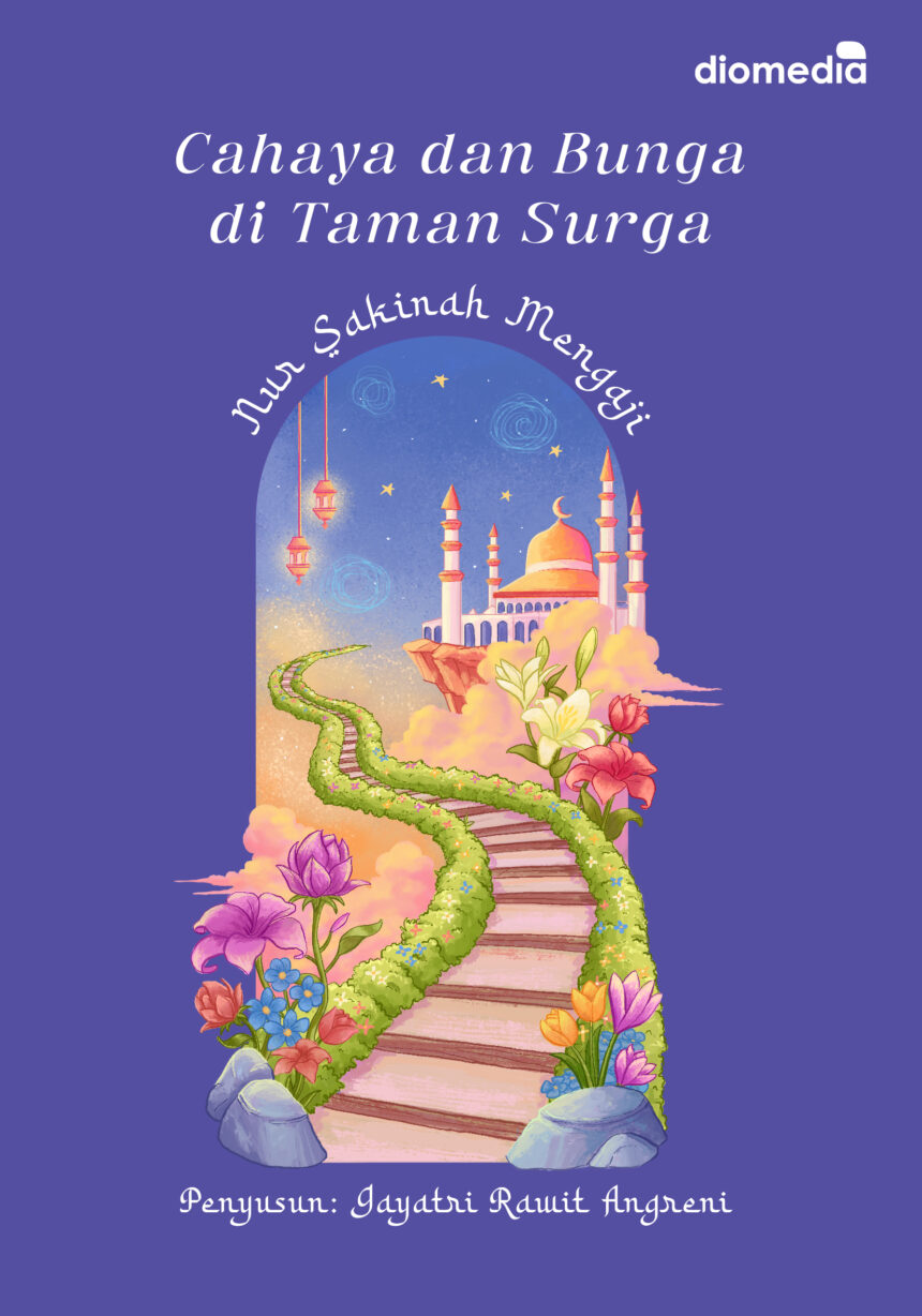 Cahaya dan Bunga di Taman Surga Nur Sakinah Mengaji – Diomedia