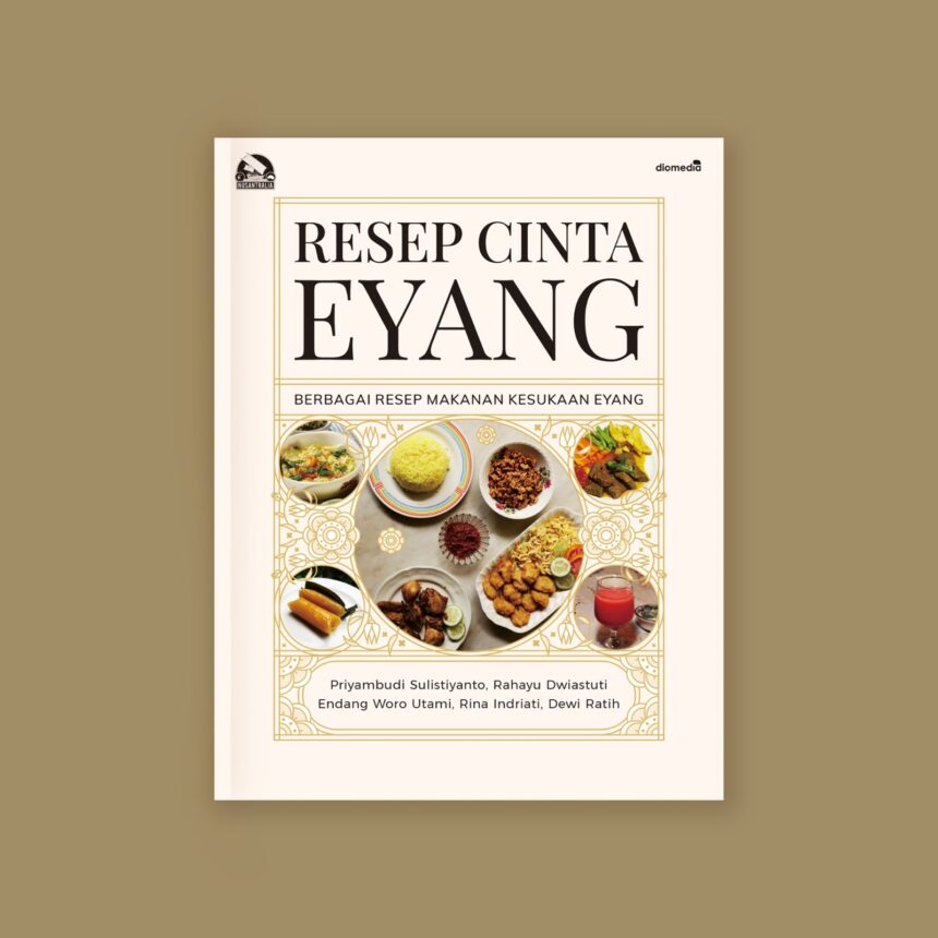 RESEP CINTA EYANG BERBAGAI RESEP MAKANAN KESUKAAN EYANG – Diomedia