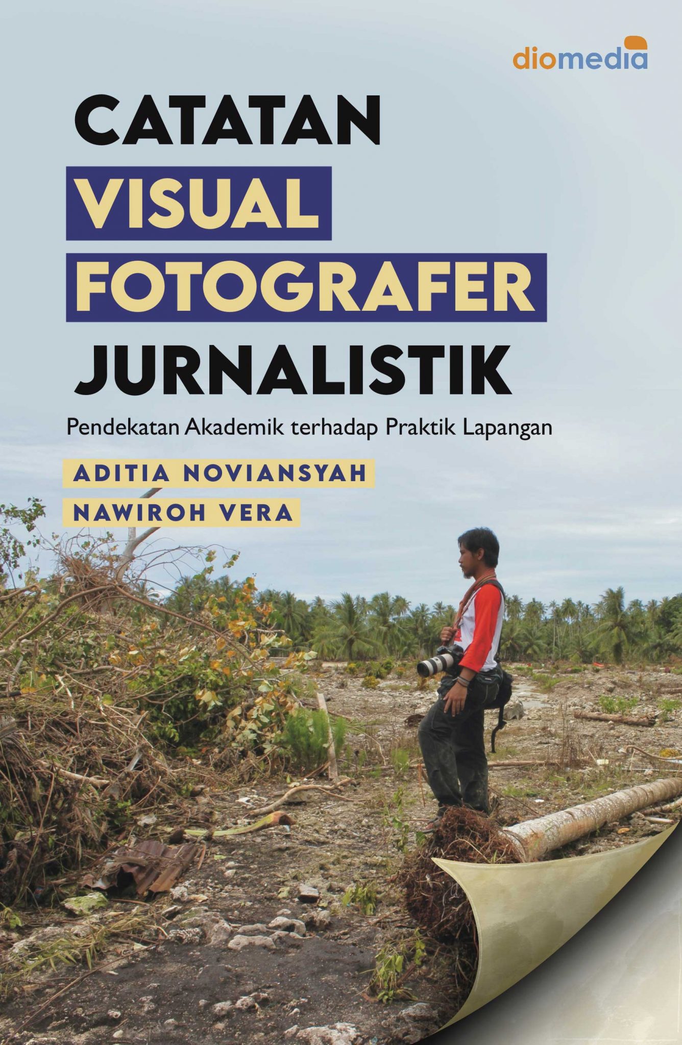 Catatan Visual Fotografer Jurnalistik: Pendekatan Akademik terhadap ...